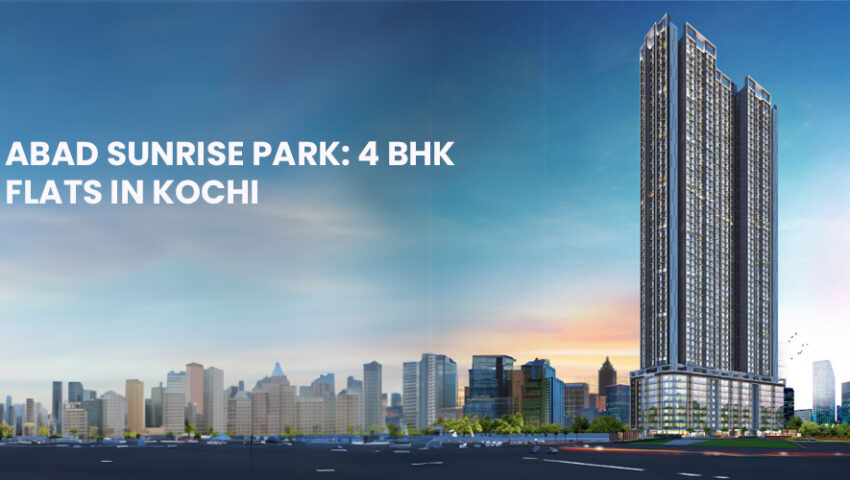 Abad Sunrise Park: 4 BHK Flats in Kochi